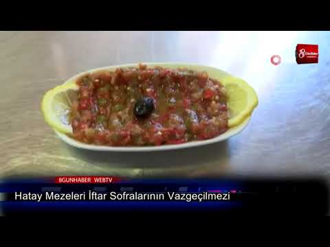 Hatay mezeleri iftar sofralarının vazgeçilmezi 29 MAYIS 2019 8 GUNHABER ...