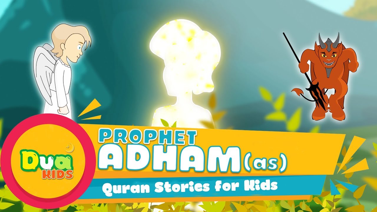 Prophet Adham (AS) Prophet Stories For Kids | Quran Stories For Kids In ...