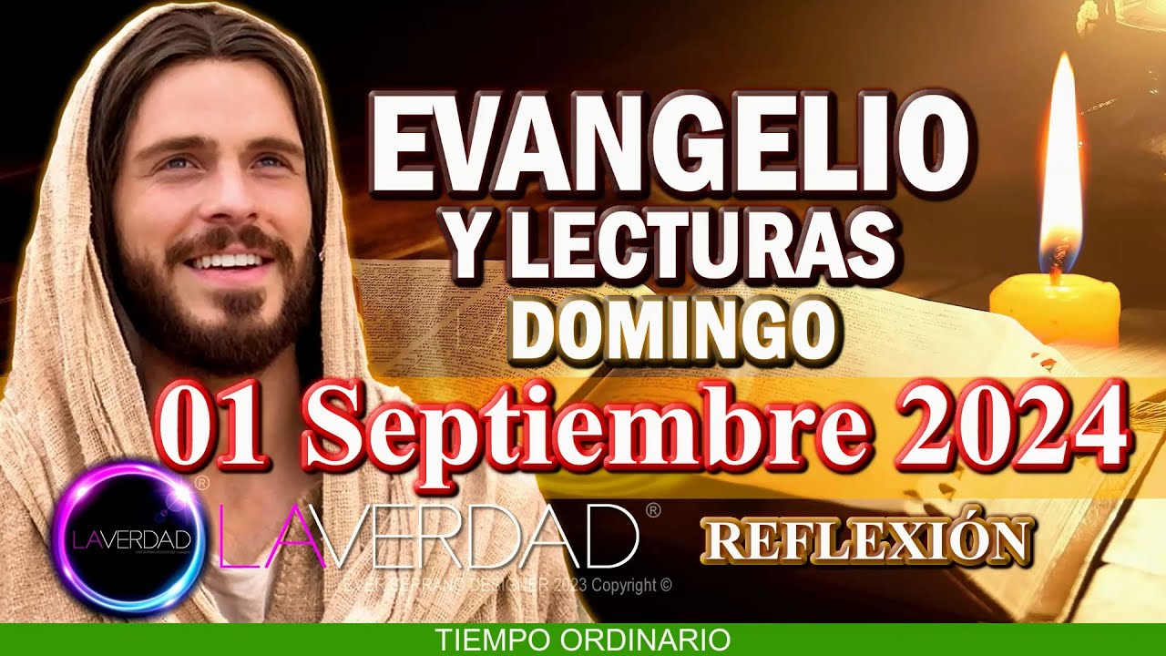 EVANGELIO DEL DÍA DOMINGO 1 DE SEPTIEMBRE 2024. MARCOS 7, 1-8. 14-15 ...