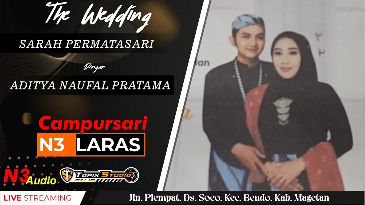 LIVE TOPIX STUDIO WEDDING SARAH & ADITYA || CAMPURSARI N3 || N3 AUDIO ...