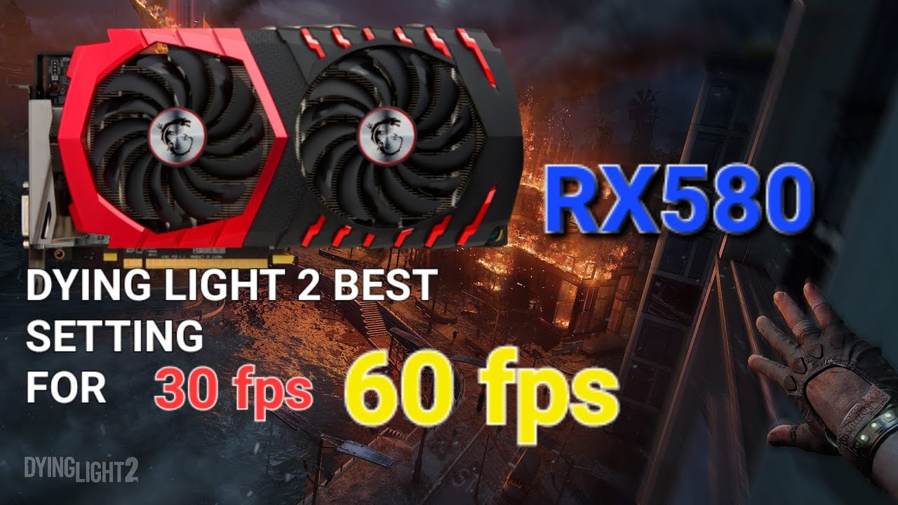 DYING LIGHT 2 best setting 60 fps and 30 fps - YouTube