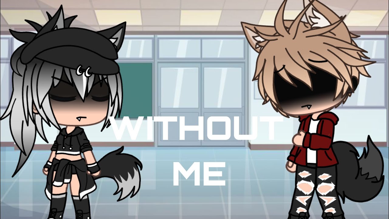 [ Without me ] [ gacha life ] - YouTube