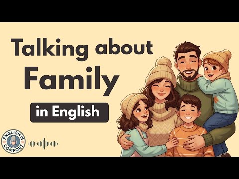 Talking About Your Family in English | Daily English Conversation Practice |English Learning Podcast
