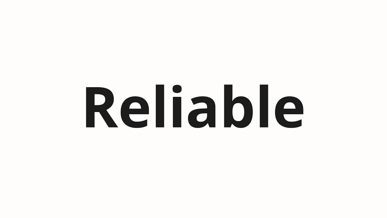 How to pronounce Reliable - YouTube
