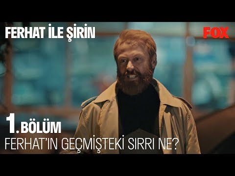 Ferhat'ın geçmişteki sırrı ne? Ferhat ile Şirin 1. Bölüm