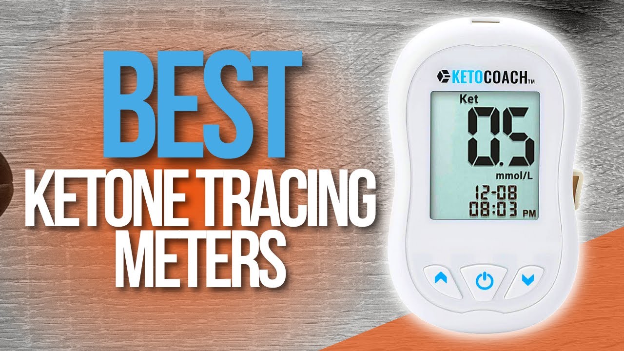 🙌 Top 5 Best Ketone Tracing Meter - YouTube