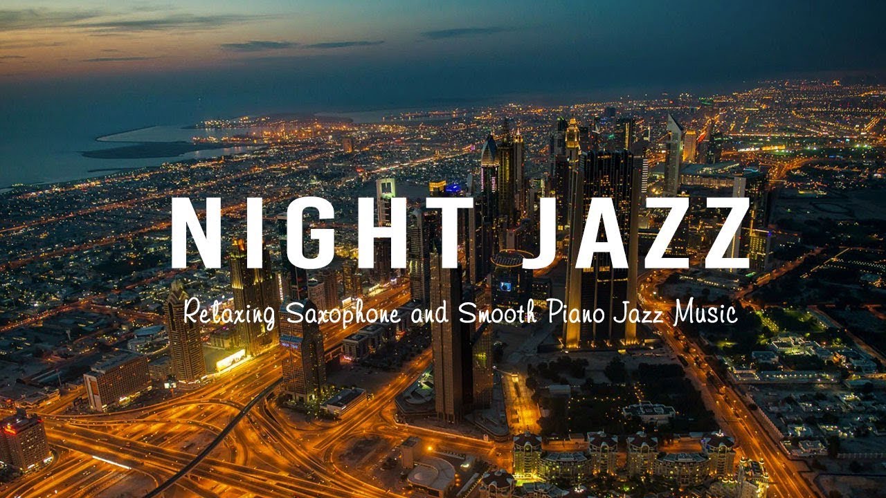 Relaxing Night Jazz Lounge - Soft Slow Saxophone Jazz Music - Tender ...