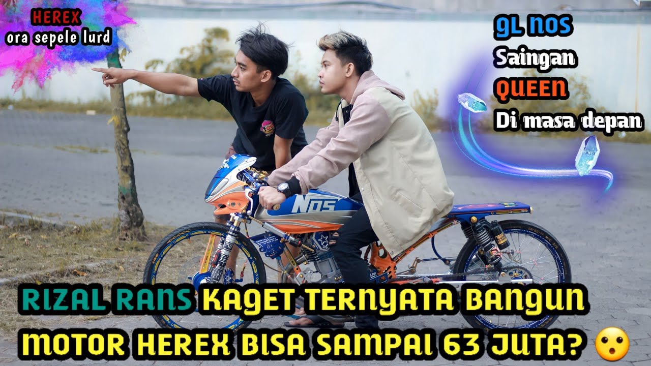 Detail Motor HEREX GL NOS habis RP. 63 JUTA || Kata RIZAL RANS ini bisa ...