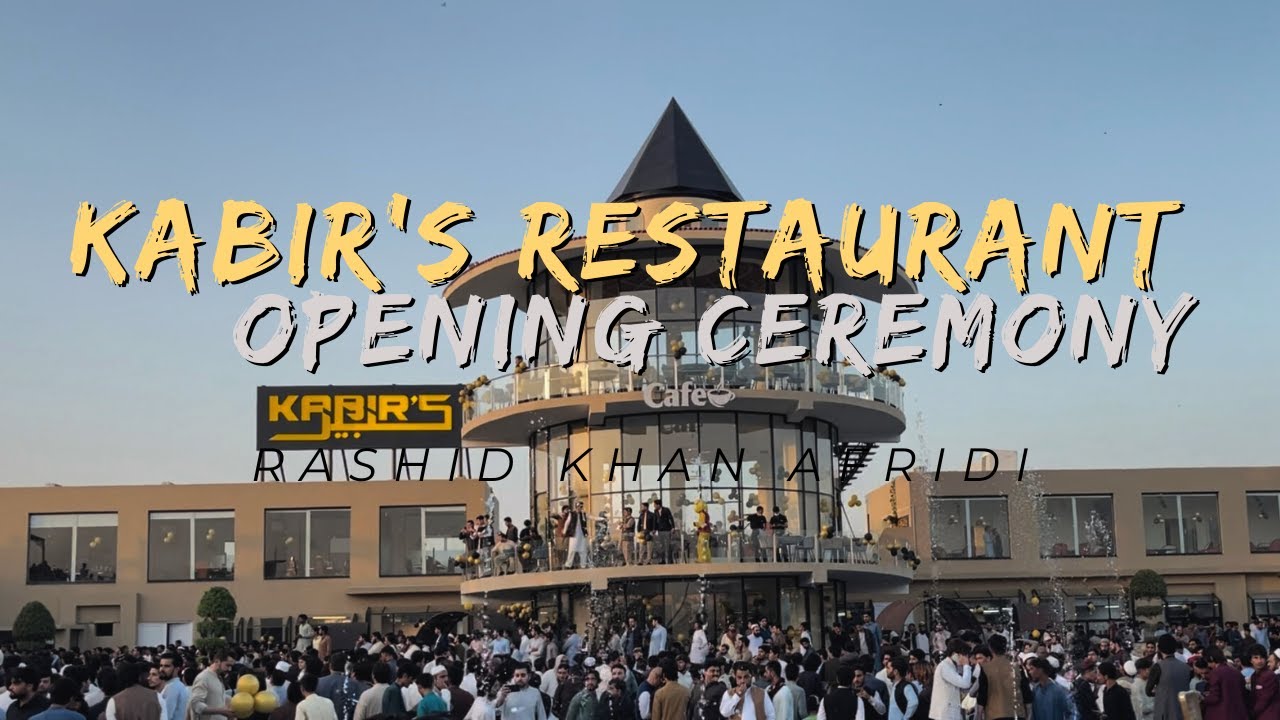 Kabir Restaurant Peshawar Opening Ceremony | Rashid Khan Afridi - YouTube