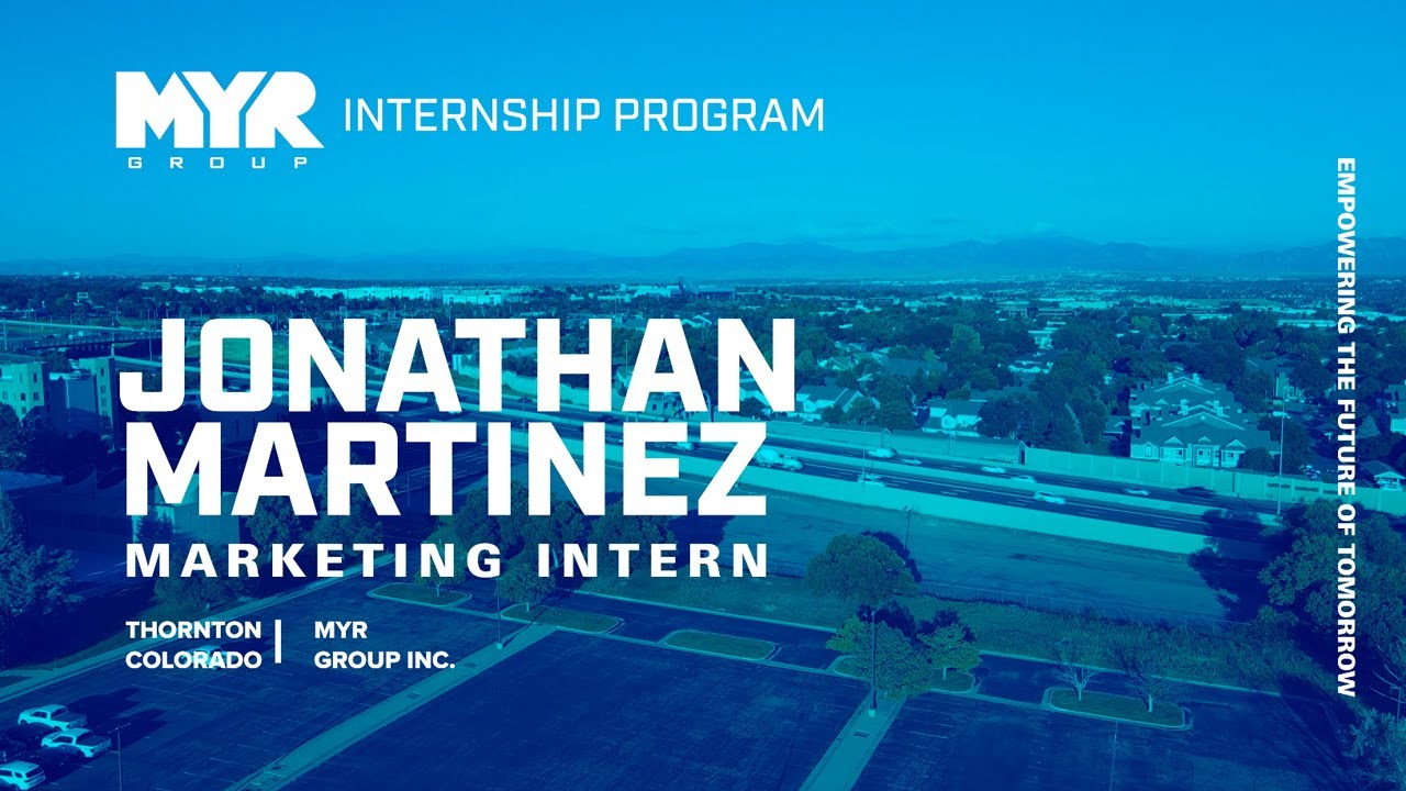 MYR Group Inc. Internship Program - Jonathan Martinez - YouTube