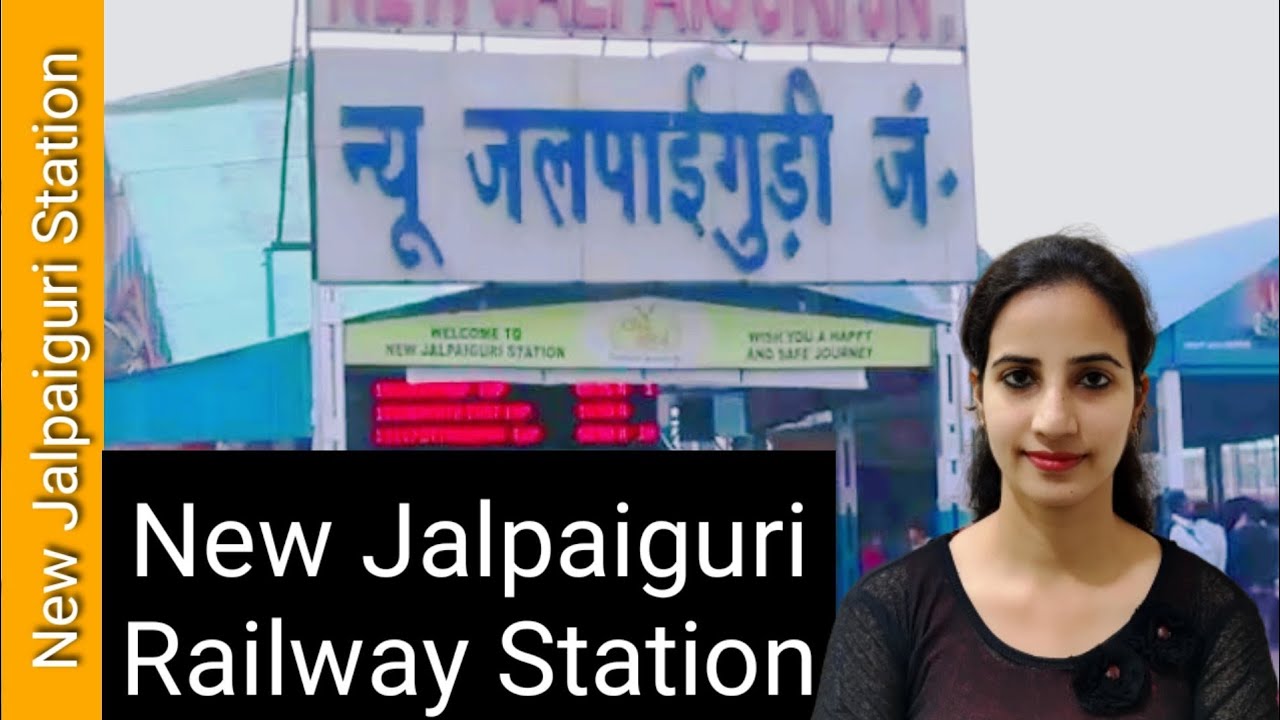 New Jalpaiguri Junction Railway Station (NJP) : Trains Timetable ...