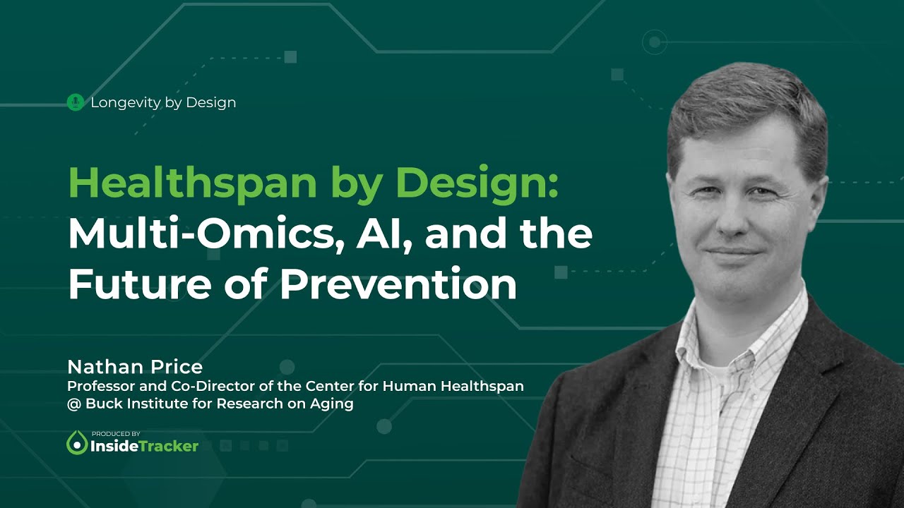 Engineering Healthspan with Dr. Nathan Price: Is It Finally Possible ...