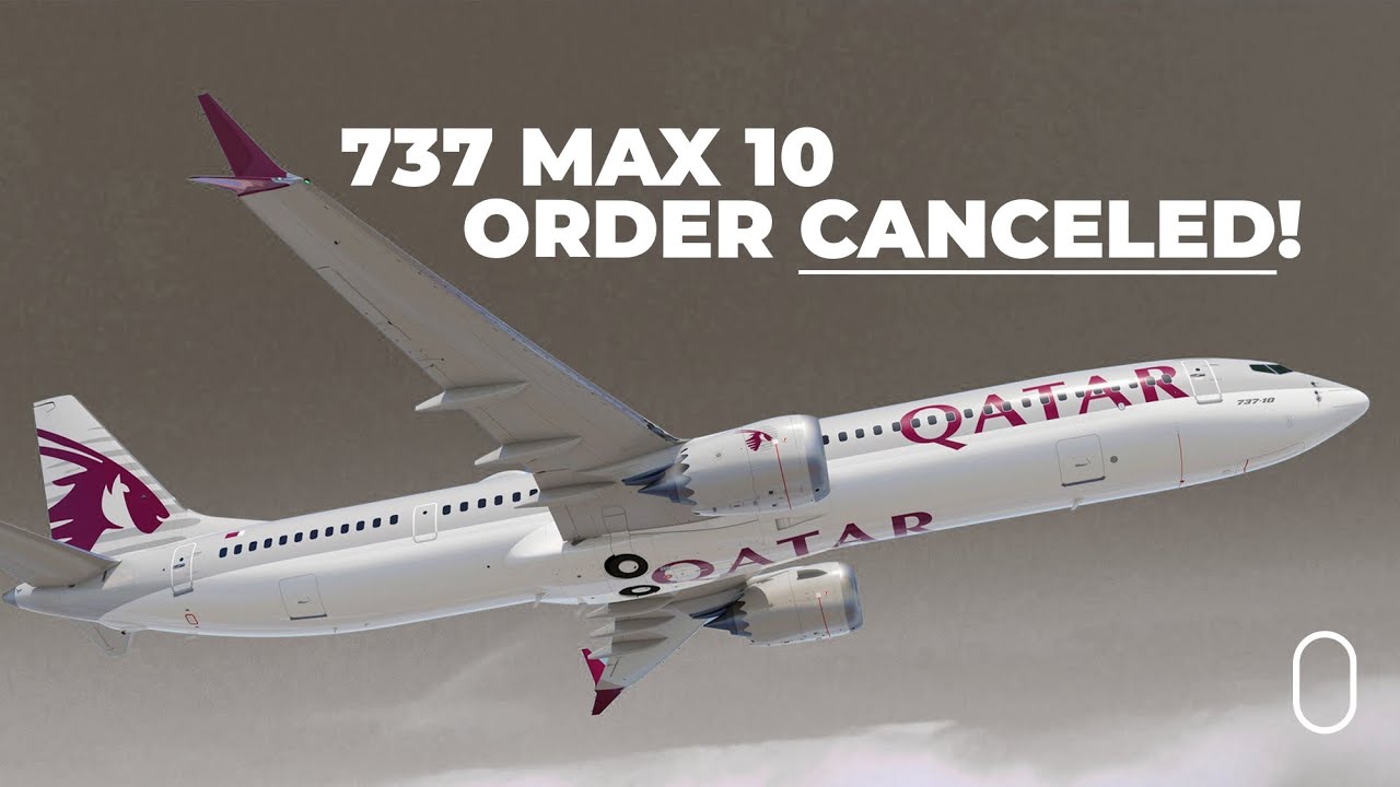 Qatar Airways Ditches Boeing 737 MAX 10 Order - YouTube