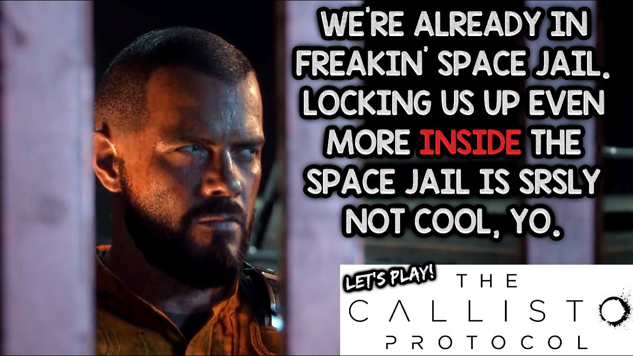 SPACE JAIL GETS EVEN MORE DRAMATIC!– Let's Play The Callisto Protocol ...