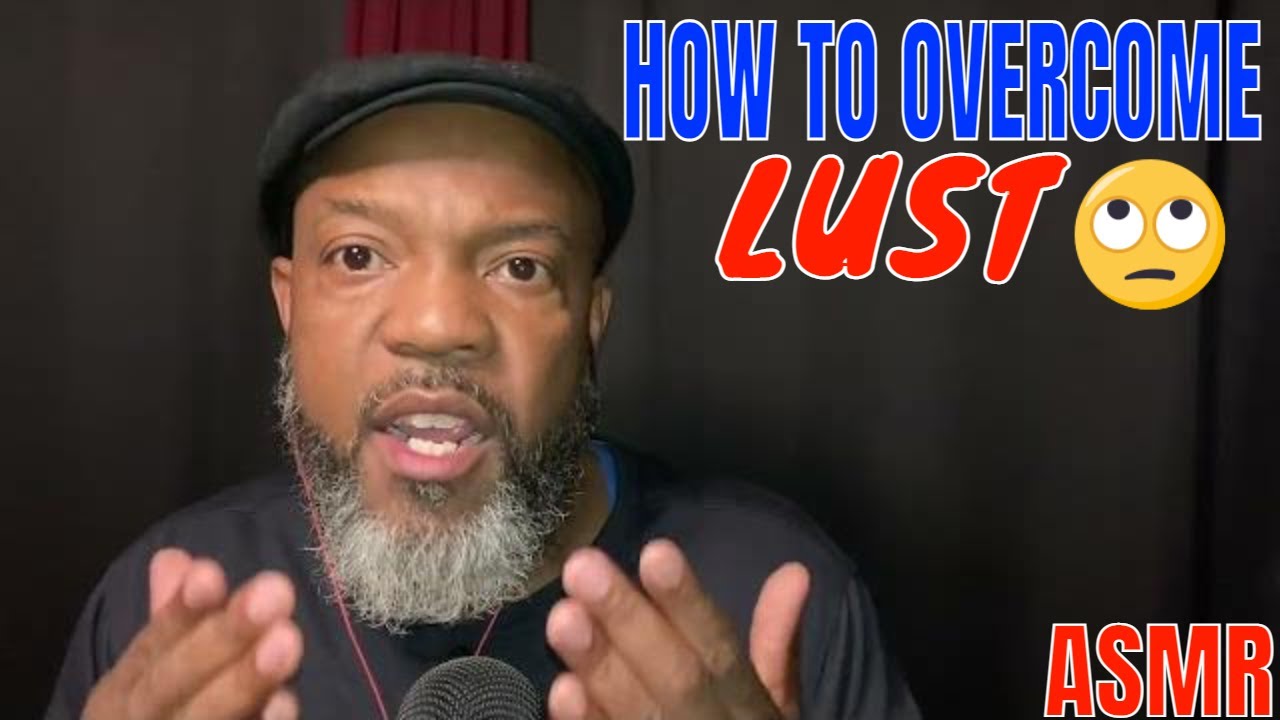 ASMR | how to overcome lust when you are tempted - Christian ...