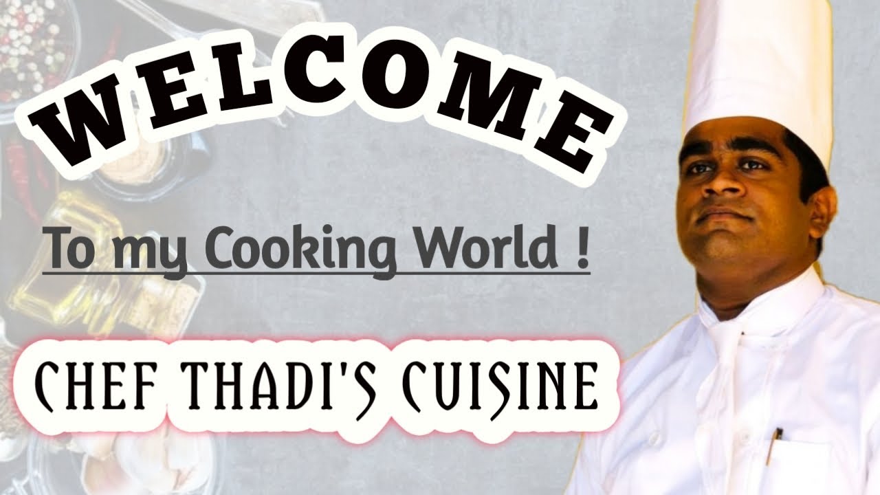 Welcome to my Channel - First YouTube Introduction Video - CHEF THADI's ...