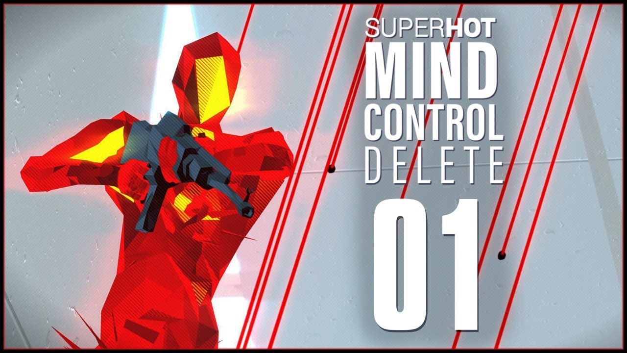 SUPER HOT, SUPER HOT, SUPER HOT - SUPERHOT : MIND CONTROL DELETE - Ep ...