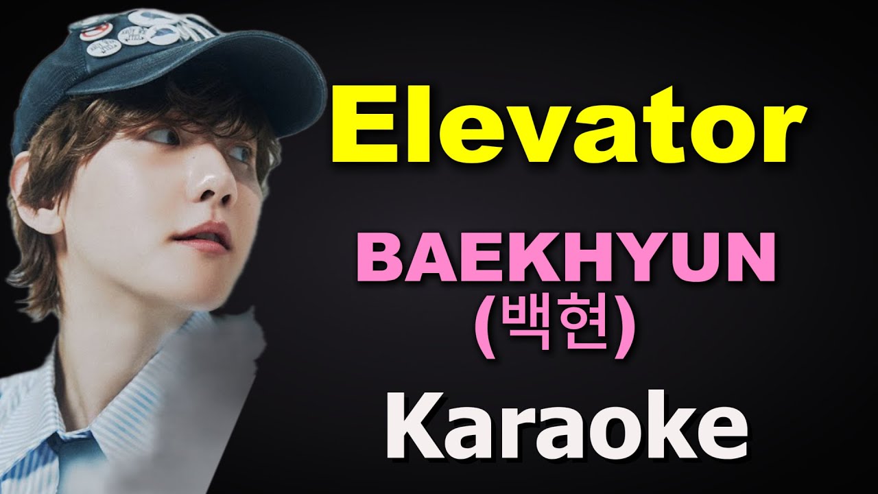 BAEKHYUN (백현) - Elevator Karaoke Version Instrumental with Lyrics - YouTube