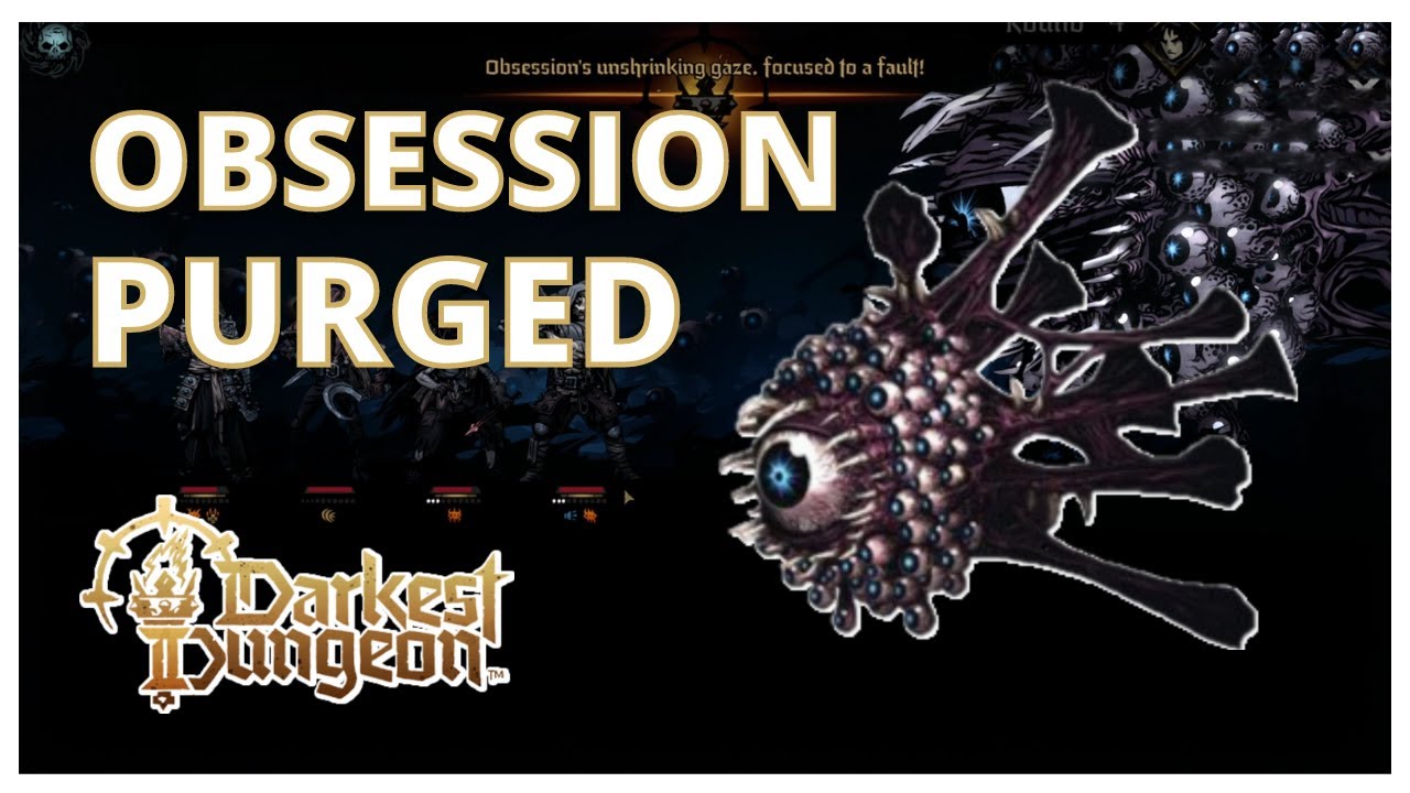 Obsession Purged | Focused Fault Eye Boss Fight | Darkest Dungeon 2 ...