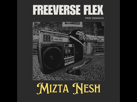 Mizta Nesh | Free Verse Flex: Chapter 10 | Beat by Eesanova
