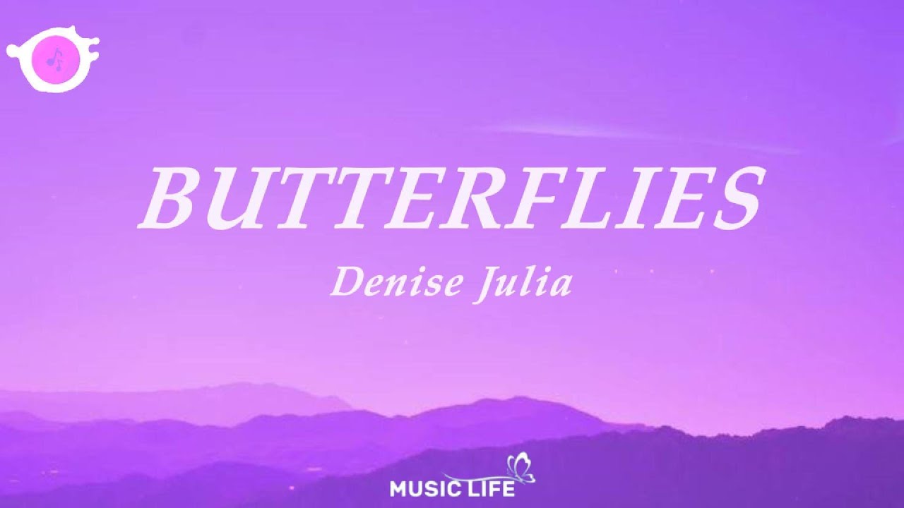 Denise Julia - Butterflies (Lyrics) - YouTube