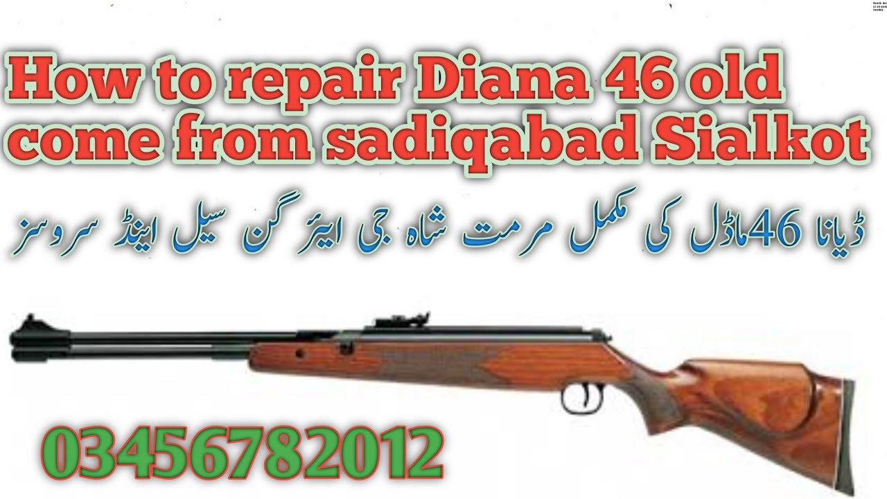 How to repair Diana 46 old come from sadiqabad Sialkotڈیانا 46ماڈل کی ...