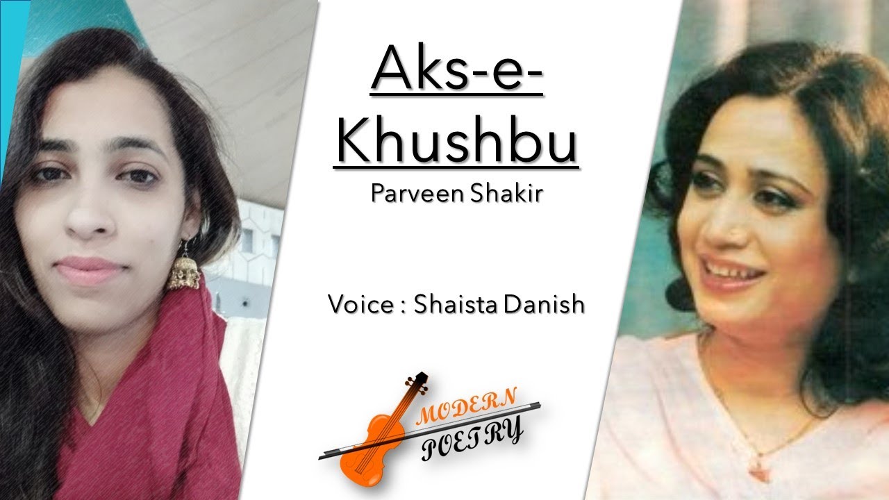 Aks e Khushbu | Parveen Shakir | Shaista Danish - YouTube