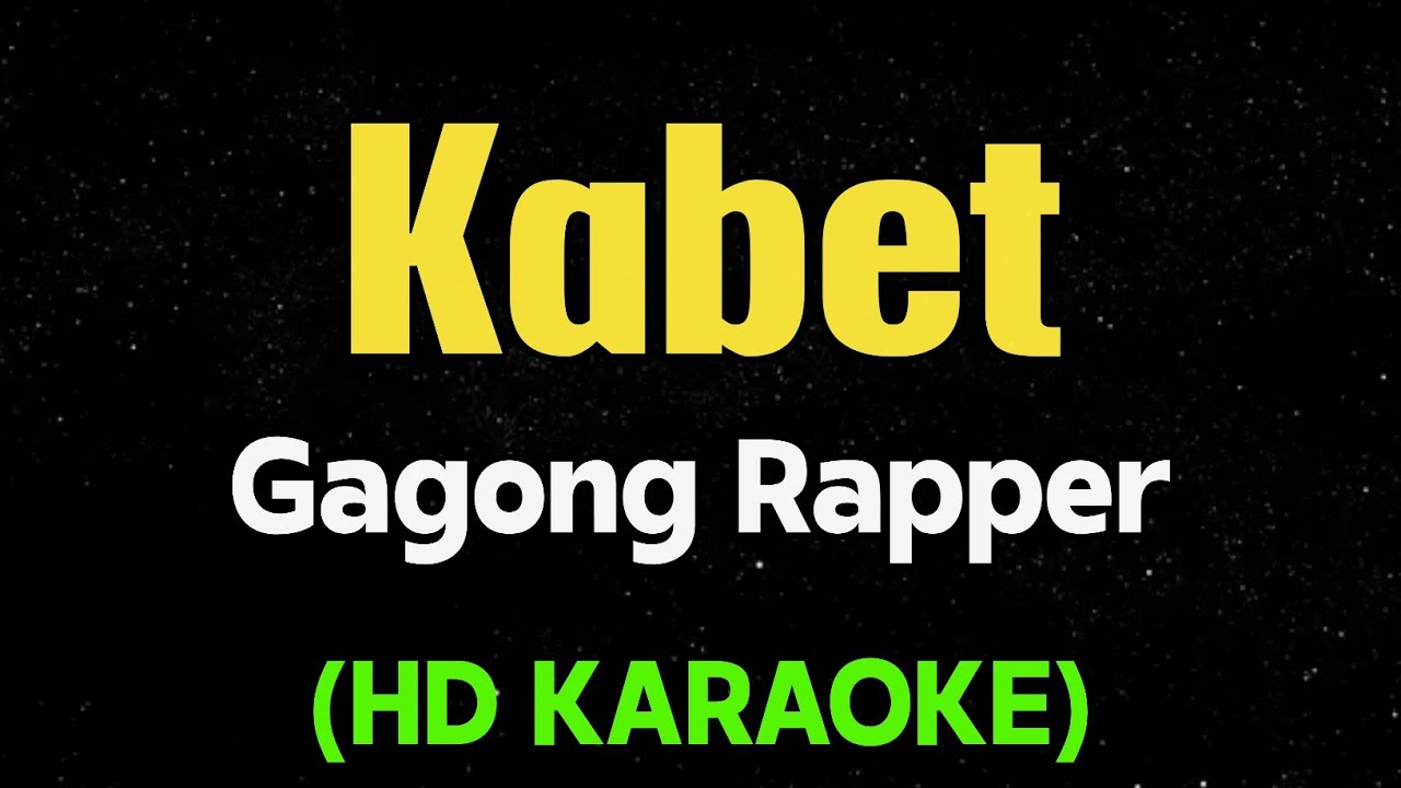 KABET - Gagong Rapper (HD Karaoke) - YouTube