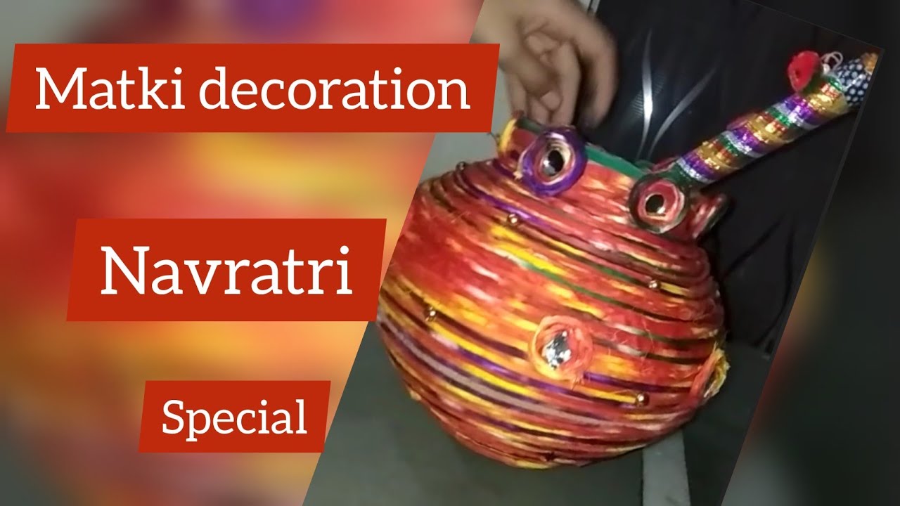 How to decorate matki | How to decorate matki for competition | Mouli ...