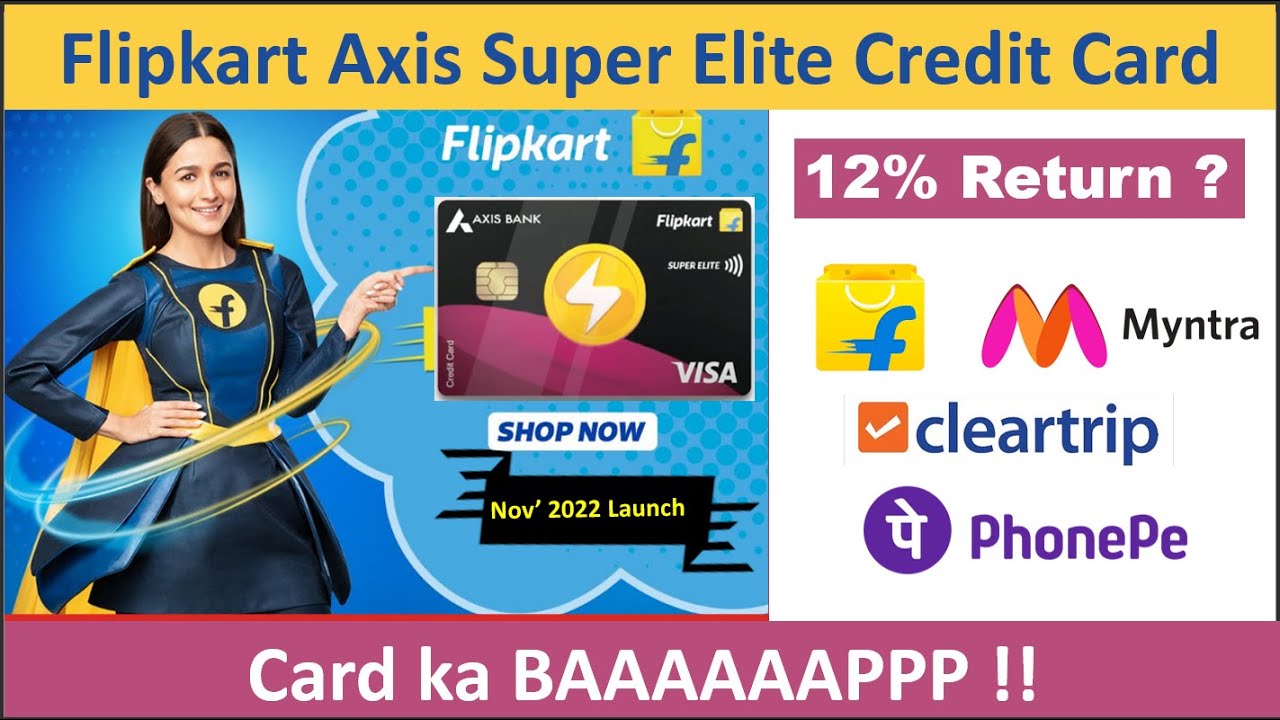 Flipkart Axis Bank Super Elite Credit Card Review in Hindi | Flipkart ...