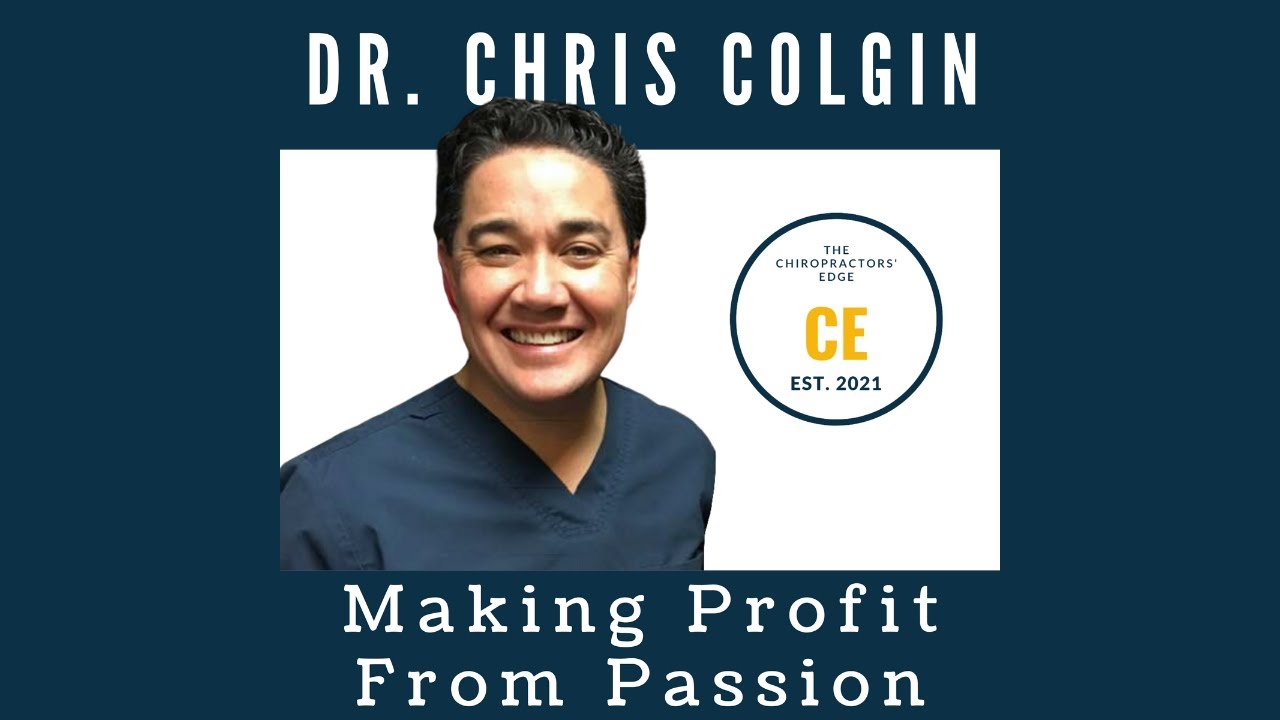 #76 - Making Profit From Passion, with Dr. Chris Colgin - YouTube