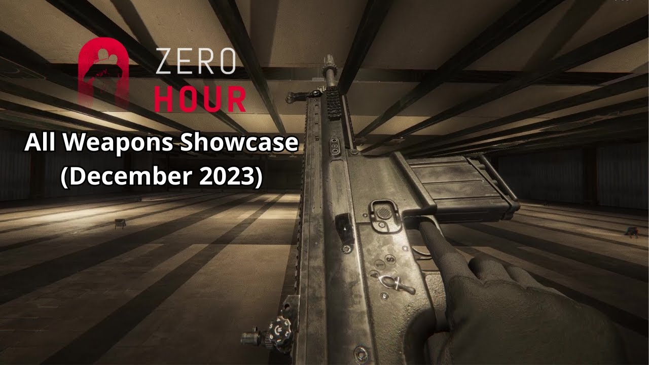 Zero Hour - All Weapons Showcase (as of December 2023) - YouTube