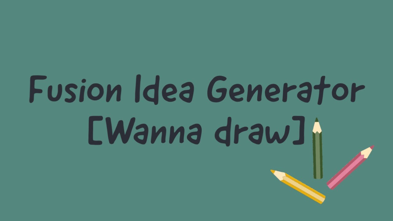 Using the “Fusion Idea Generator” [Wanna draw] - YouTube