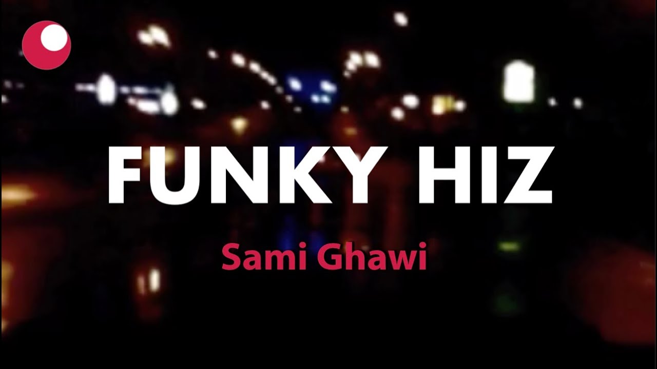 FUNKY HIZ - Sami Ghawi (Knights of Rhythm) - YouTube