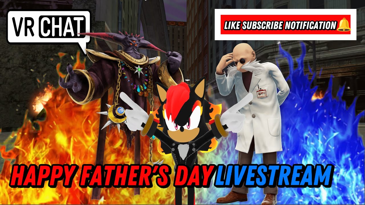 Happy Father's Day VRChat Livestream - YouTube