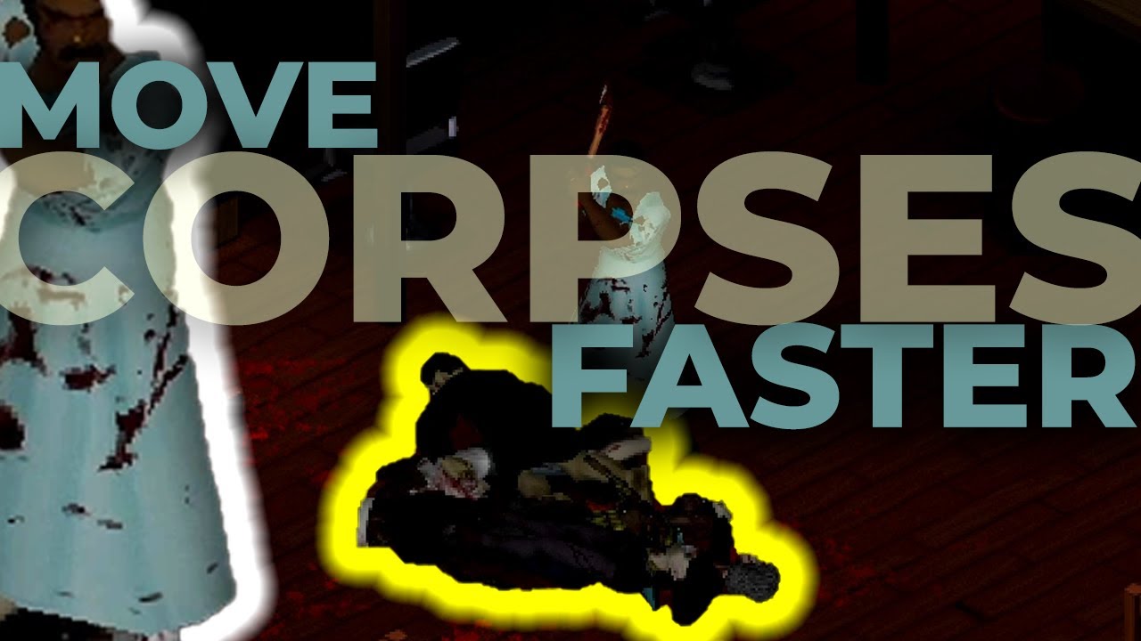 Project Zomboid How To Move Corpses Easily YouTube project-zomboid-how-to-move-corpses-easily-youtube