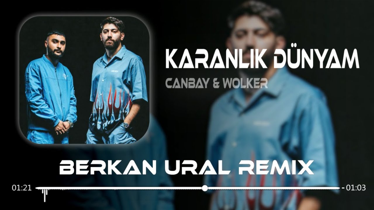 Canbay & Wolker - Karanlık Dünyam (Berkan Ural Remix) - YouTube