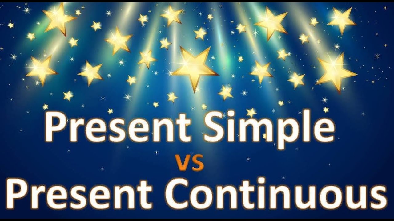 Present Simple vs Present Continuous. Time adverbs & Stative Verbs ...