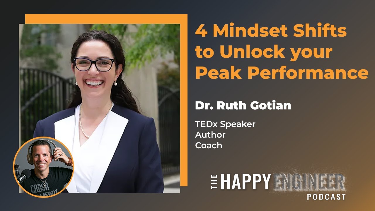 4 Mindset Shifts to Unlock your Peak Performance with Dr. Ruth Gotian ...