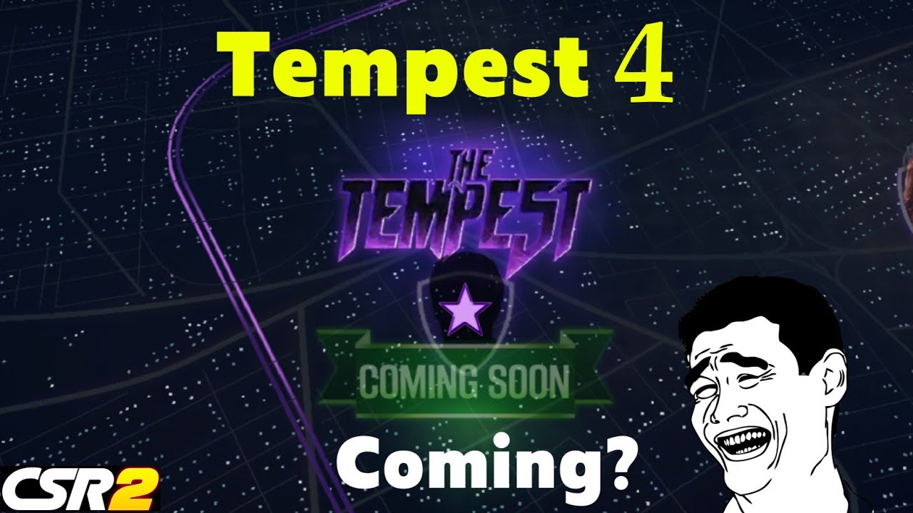 CSR2 Tempest 4 Coming? | NM Listen to the players | CSR Racing 2 - YouTube
