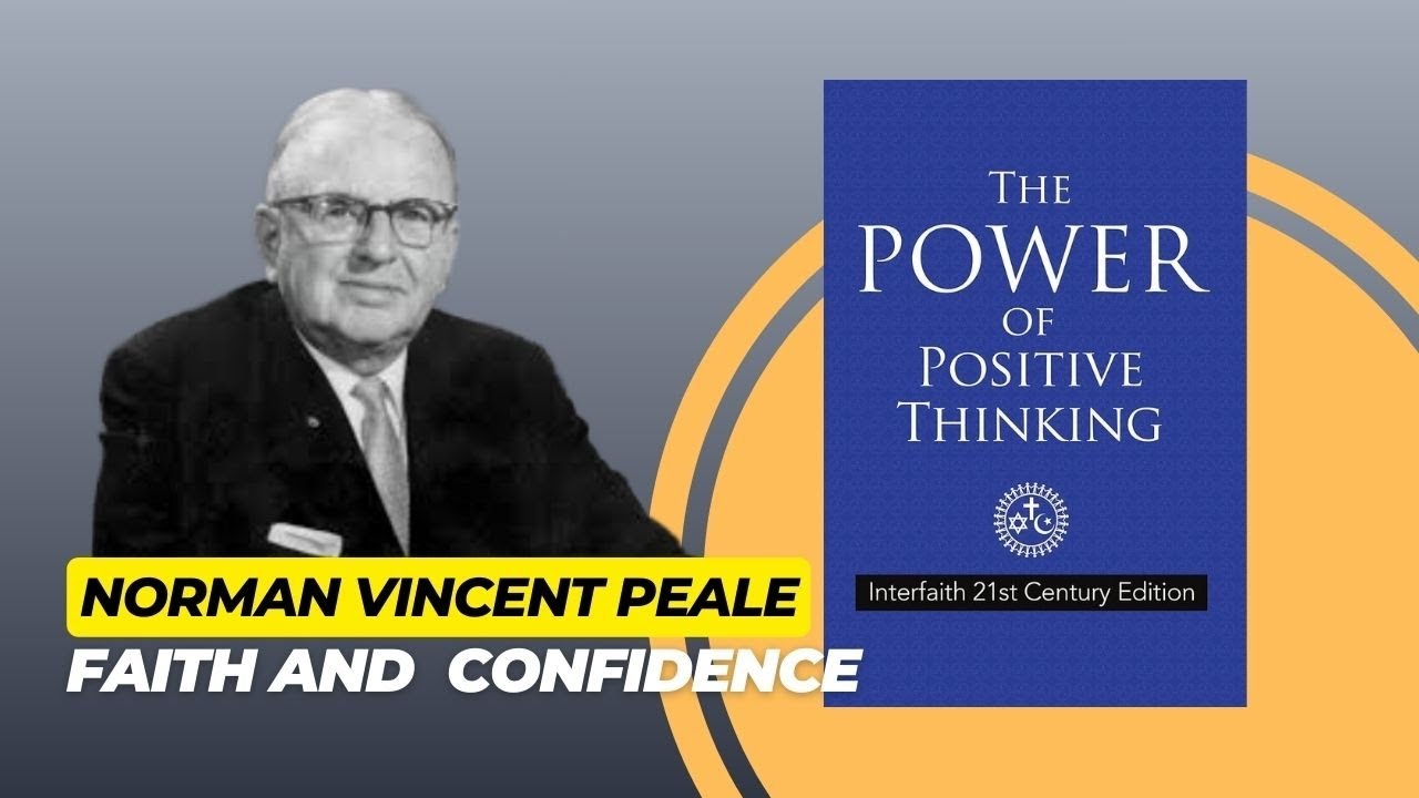 THE POWER OF THE POSITIVE THINKING BY NORMAN VINCENT PEALE - YouTube