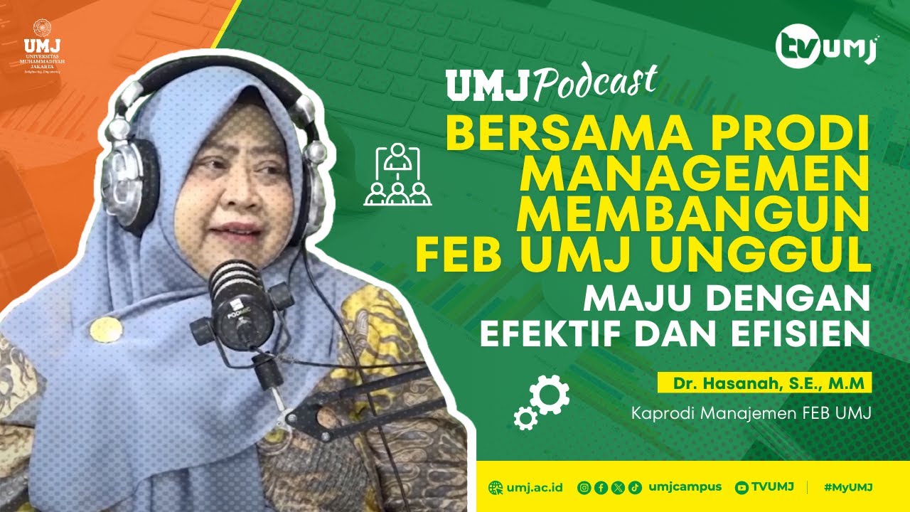 BERSAMA PRODI MANAGEMEN MEMBANGUN FEB UMJ UNGGUL || UMJ Podcast ...