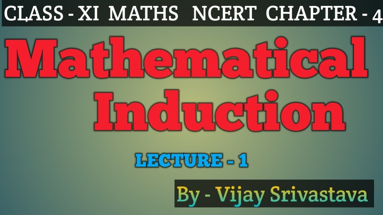 Principle of Mathematical Induction ( CLASS - XI MATHS NCERT CHAPTER-4 ...