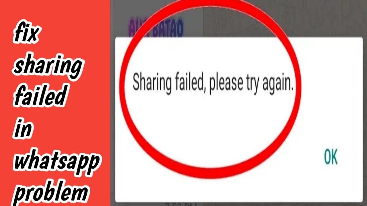 How To Fix Sharing Failed Please try again problem solve in Whatsapp ...