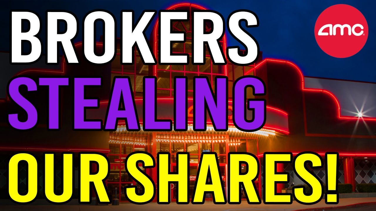 BROKERS ARE STEALING OUR AMC SHARES! - AMC Stock Short Squeeze Update ...