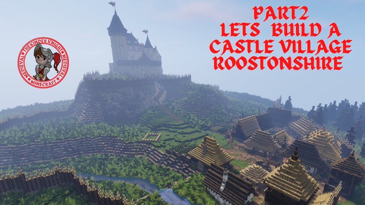 Part 2 Let’s build a Castle Village Town Roostonshire - YouTube