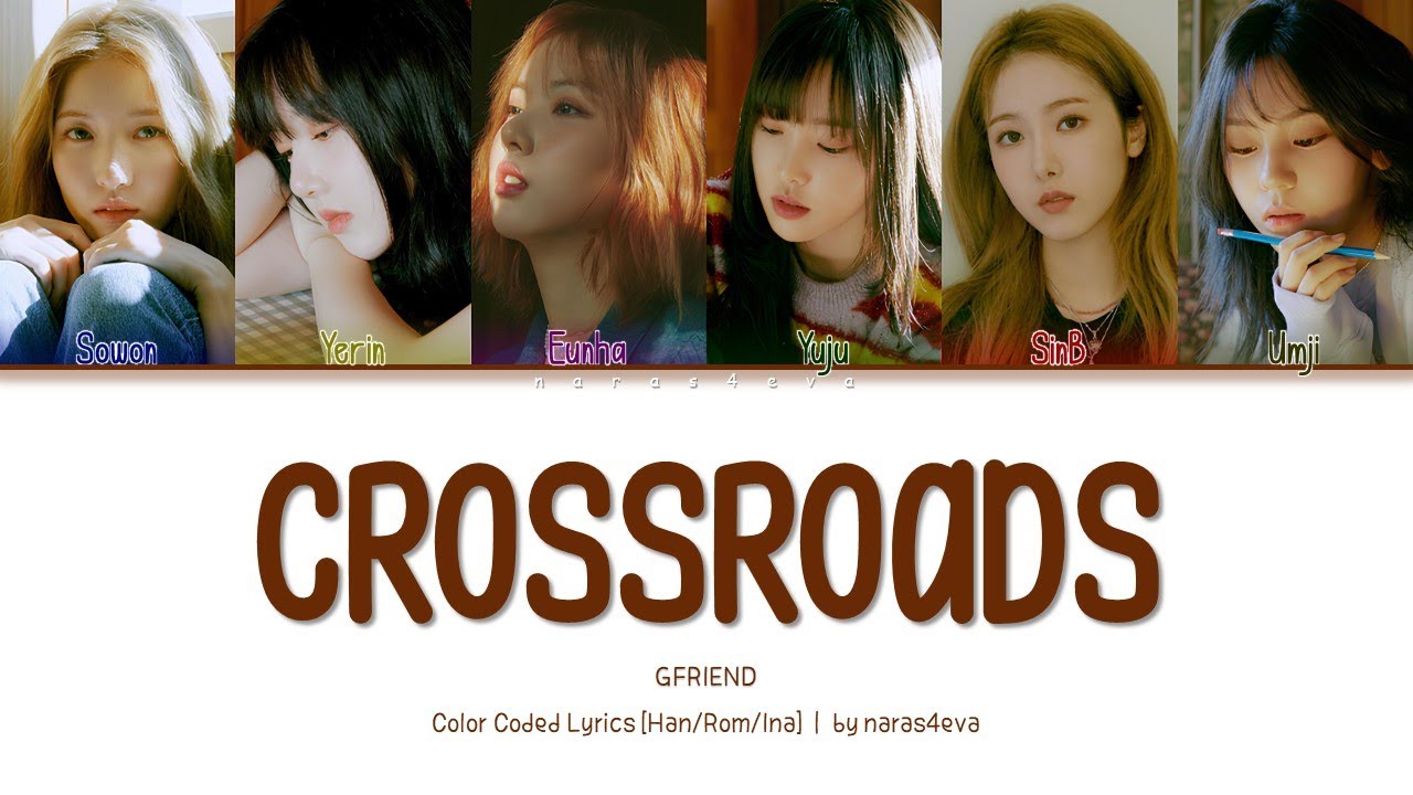 [INDO SUB] GFRIEND 여자친구 - Crossroads Lyrics Color Coded [Han/Rom/Ina ...