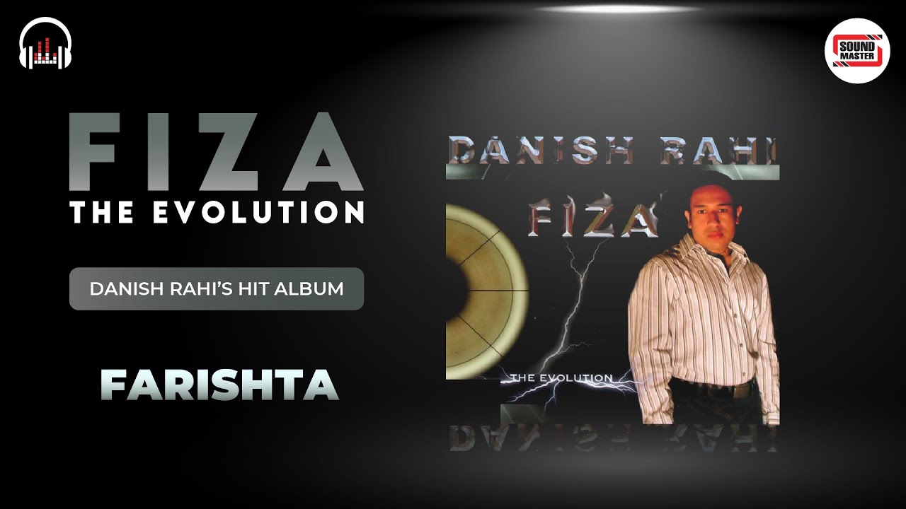 Farishta | Danish Rahi | Album: Fiza "The Evolution" | Sound Master ...