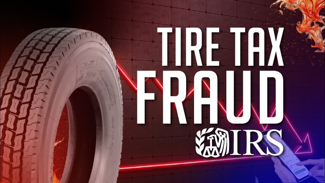 Commercial Tire Tax Scam: What They Don’t Want You To Know (FET EXPOSED ...