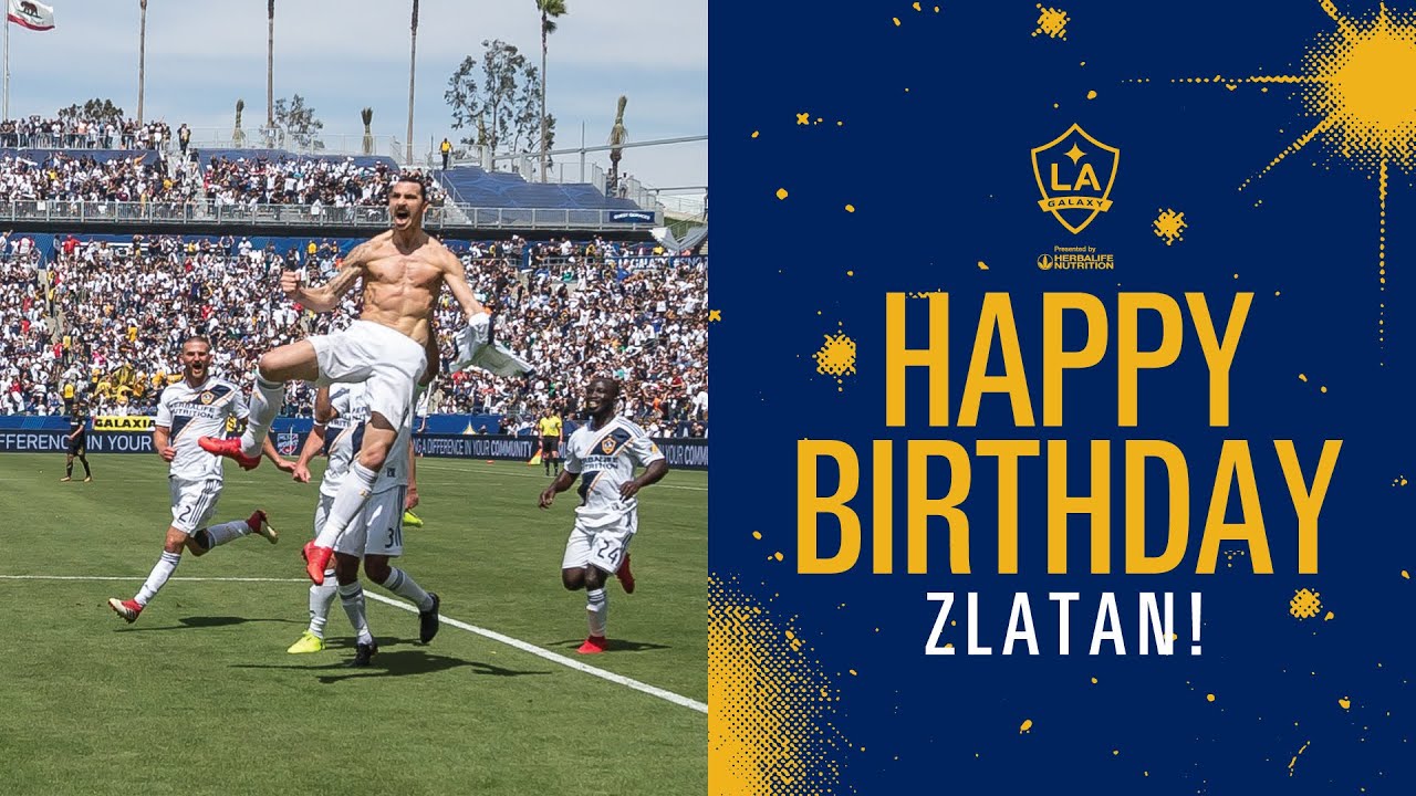 Happy Birthday Zlatan Ibrahimovic! Watch his best moments with the LA ...